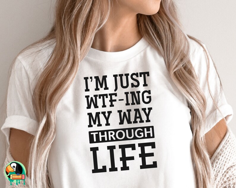 Wtfing My Way Through Life SVG I'm Just WTF Svg - Etsy
