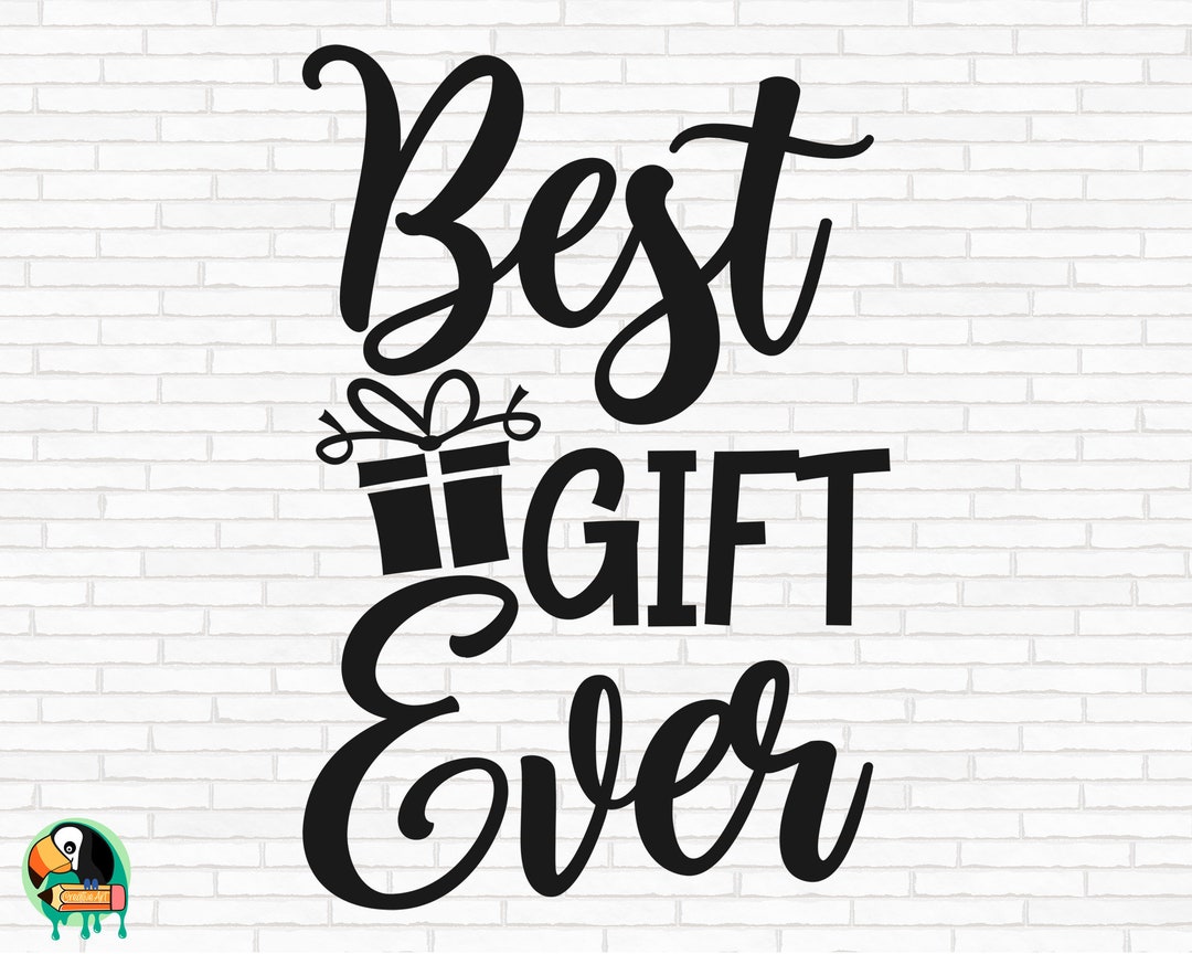 Best Gift Ever SVG, Christmas Svg, Best Gift Ever Cut Files, Cricut ...