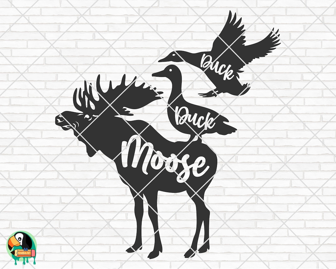 Duck Duck Moose Svg, Moose Silhouette Svg, Duck Svg, Moose Svg, Moose ...