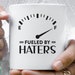 Fueled by Haters SVG Haters Svg Hi Haters Gonna Hate Svg - Etsy