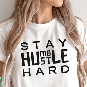 Stay Humble Hustle Hard SVG, Quote Svg, Stay Hard Svg, Humble Hustle ...