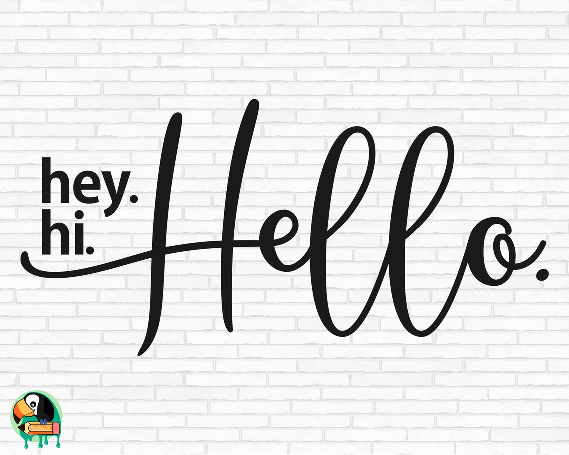 Hi. Hey. Hello SVG Welcome Svg Door Hanging Svg Welcome - Etsy