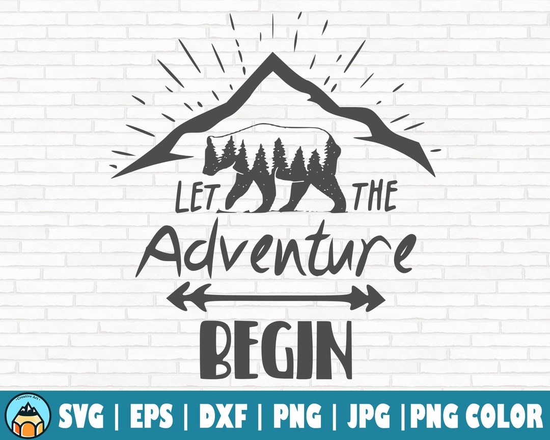 Let the Adventure Begin SVG | Cut File | Printable Vector Clip Art ...