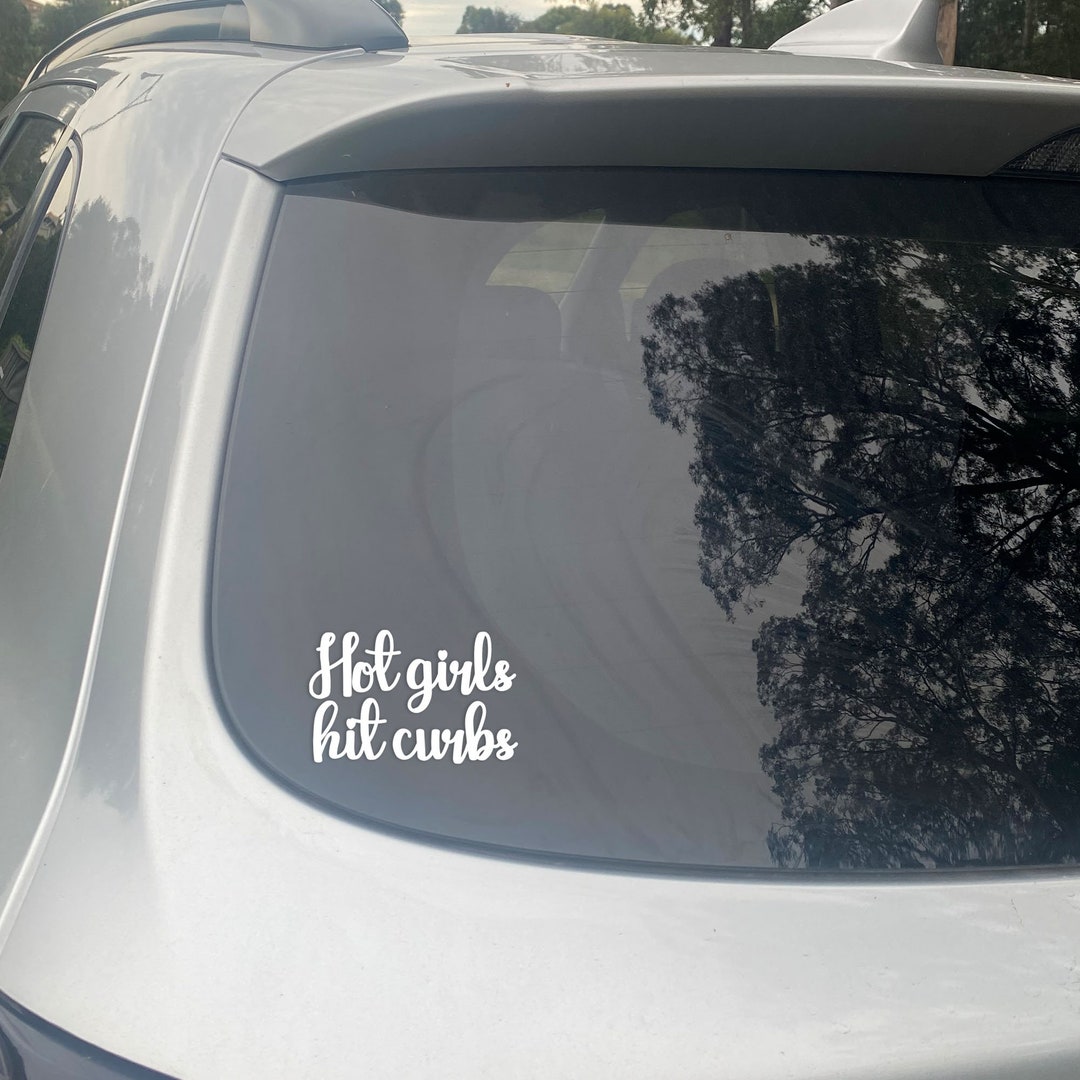 Hot Girls Hit Curbs Decal Sticker, Car Accessory, Car Sticker, Car ...