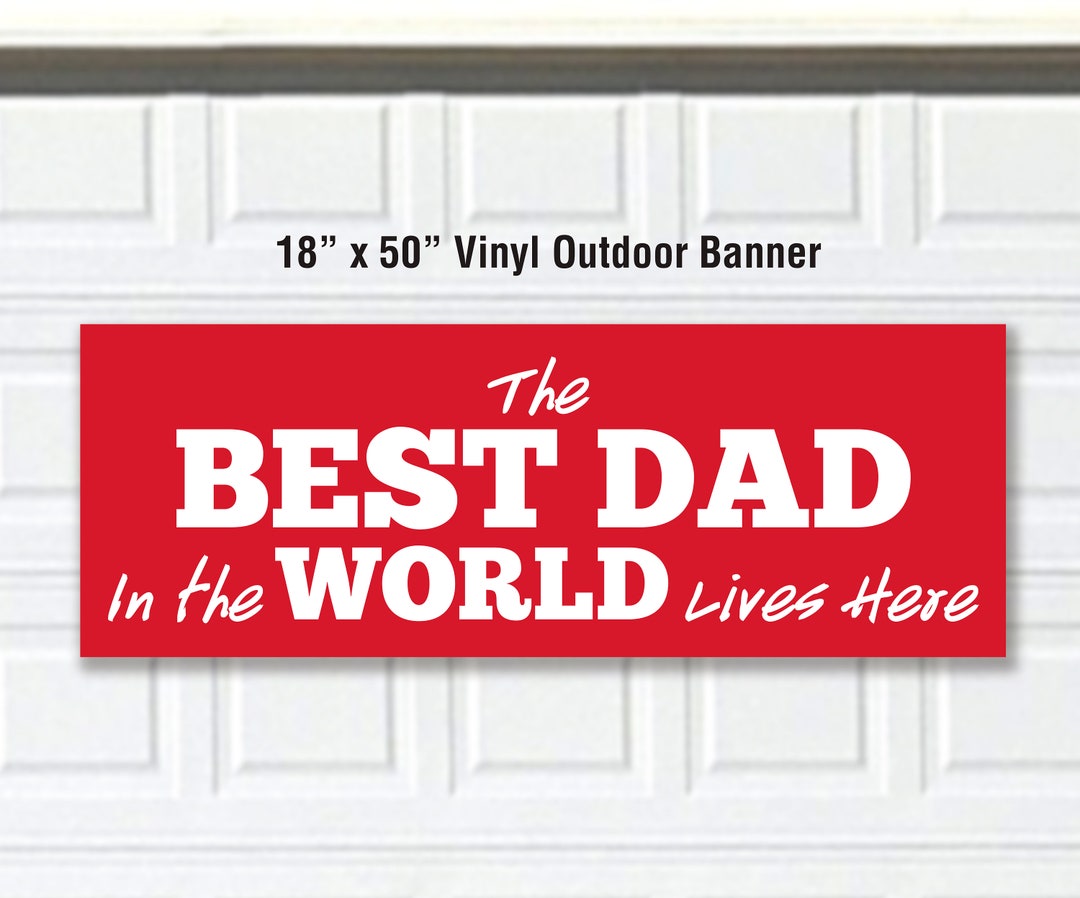 Father's Day Banner, Best Dad Signage, Weather Resistant With Grommets ...
