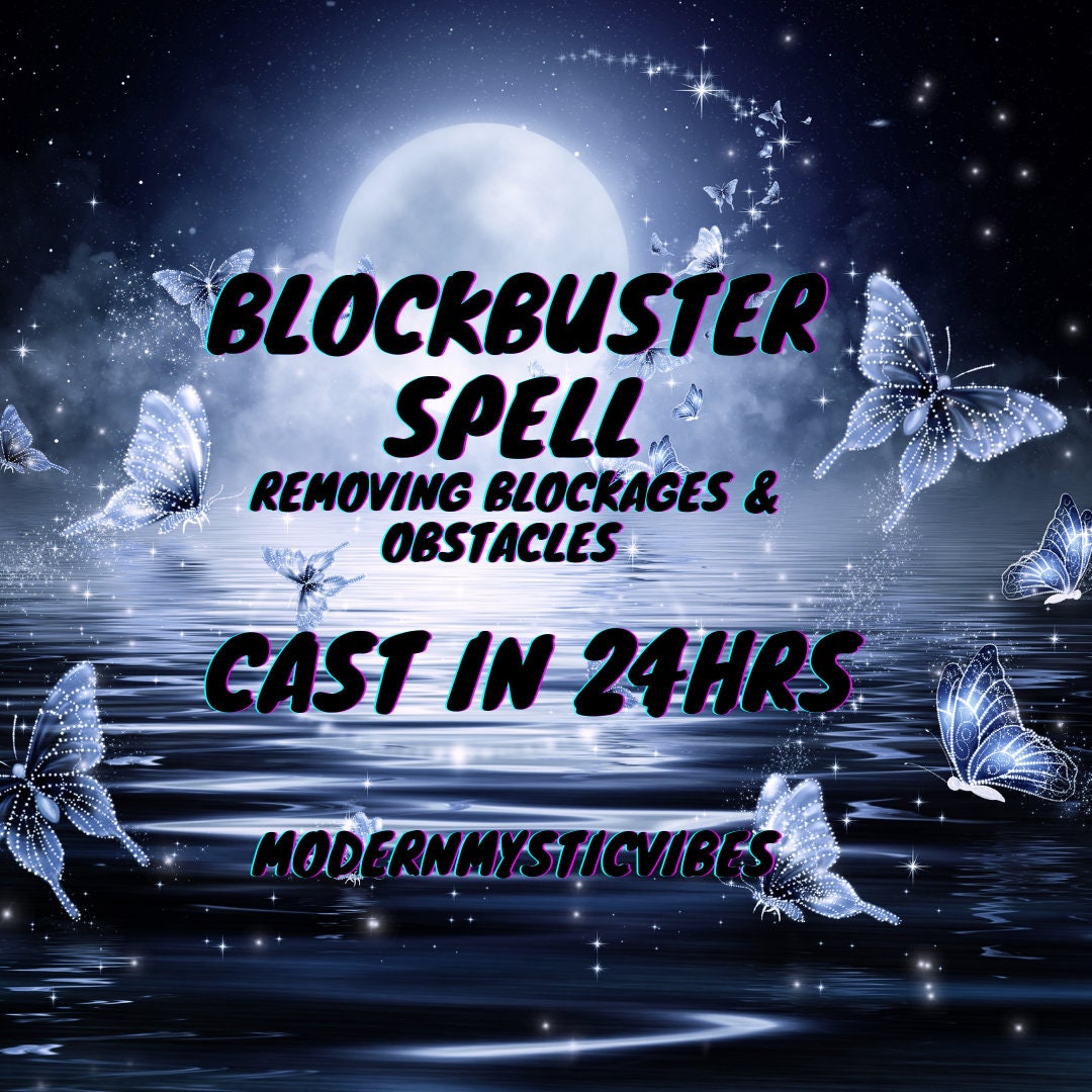 Blockages Remove Blocks to Help Manifest Spells Blockbuster Spell Cast ...