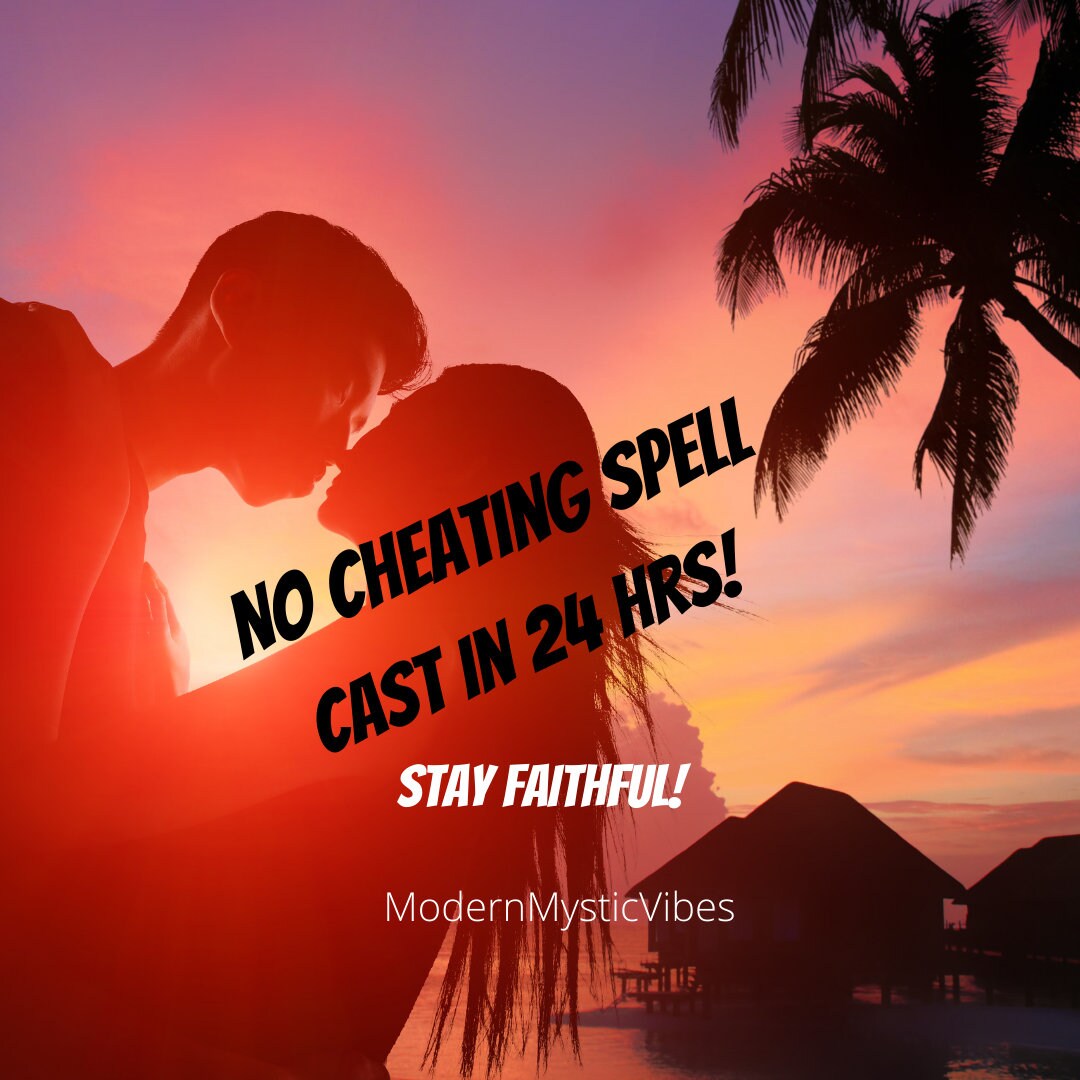 No Cheating Spell Stay Faithful Spell Casting Stop Cheating Cast in 24 ...