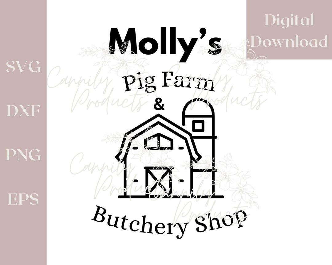Mollys Pig Farm and Butchery Shop SVG Instant Download. Digital File ...