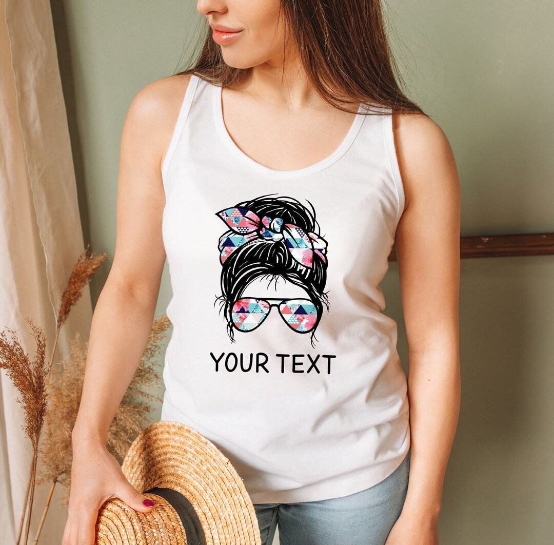 Personalized Messy Bun Tank Top, Custom Text Messy Bun Tank Tops, 12293 ...