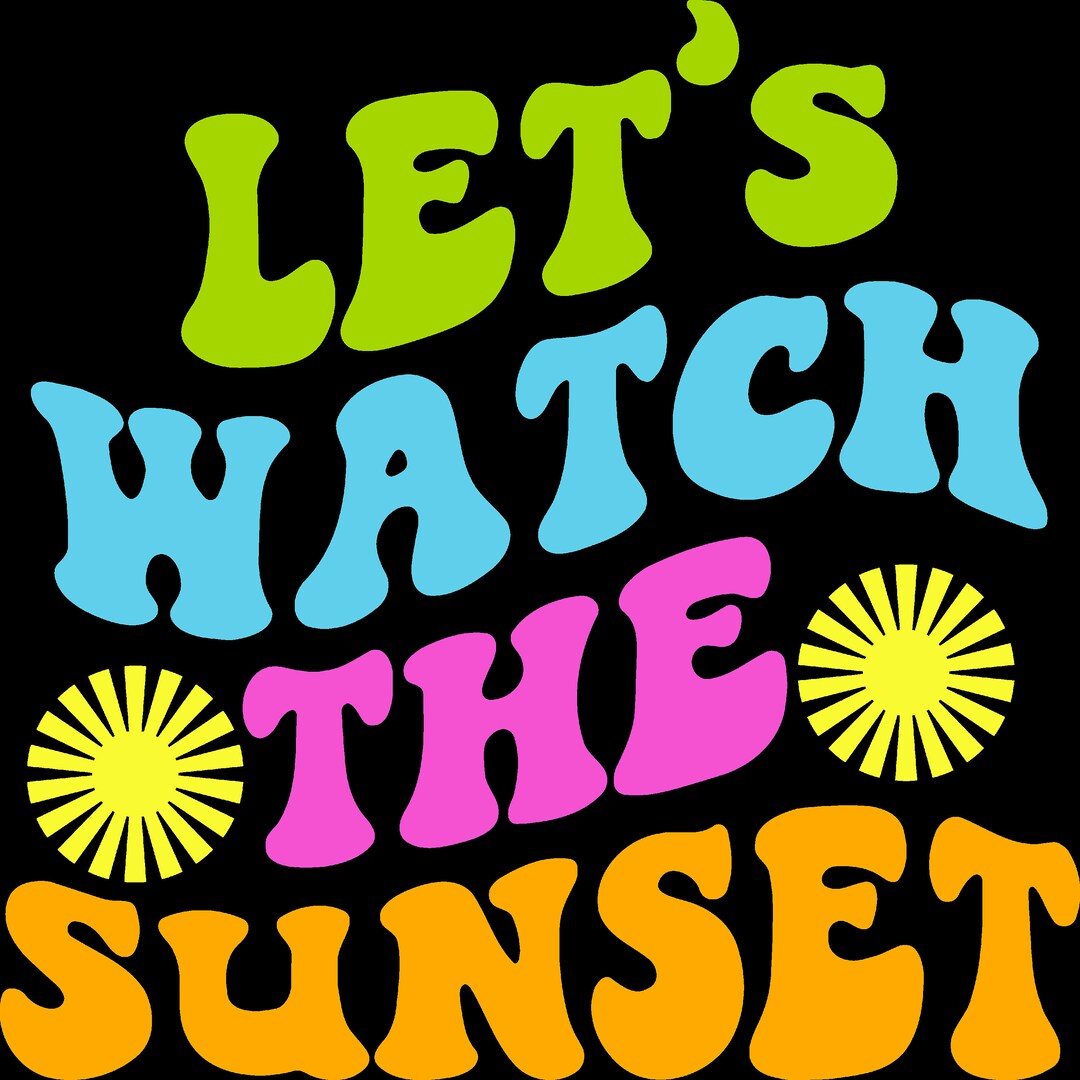 Let's Watch the Sunset PNG | 2 Files for Front Pocket and Full Back - Etsy