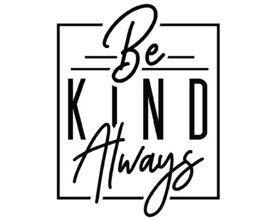 Kindness Transfer, Be Kind Always Heat Transfer, Kindness Heat Transfer ...
