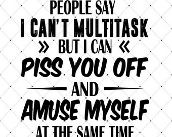 People Say I Cant Multitask Tshirts - Etsy