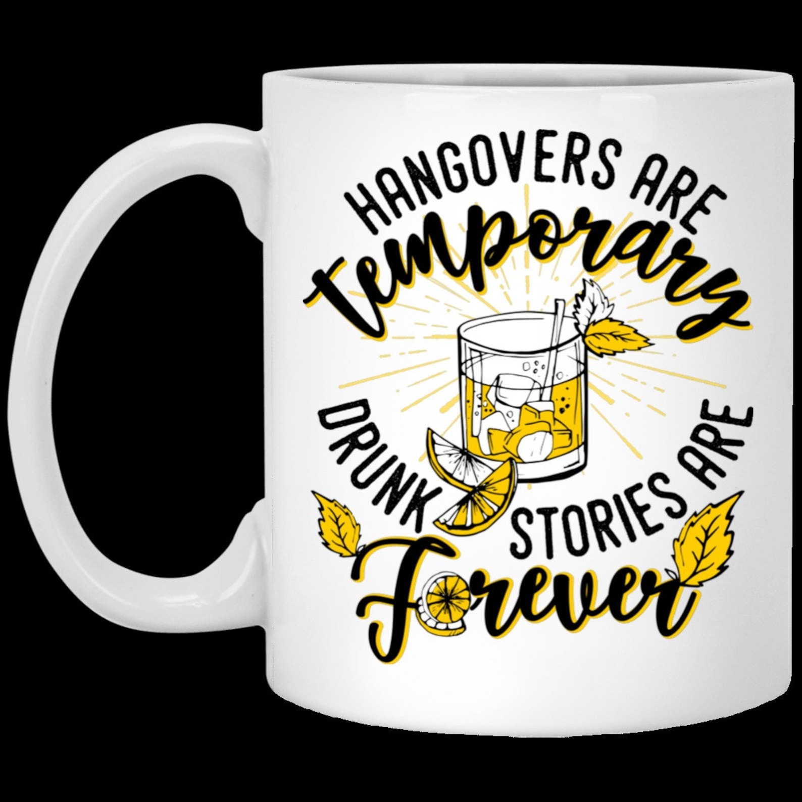 Hangovers Are Temporary Drunk Stories Are Forever Ceramic Etsy