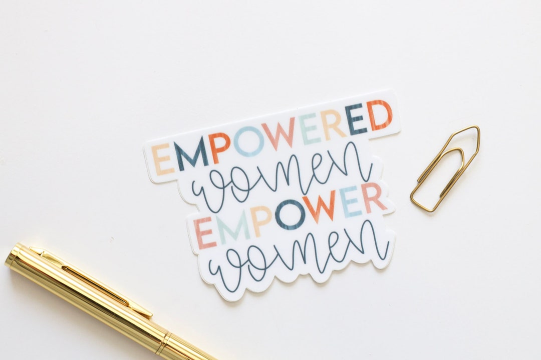 Empowered Women Empower Women Sticker - Etsy