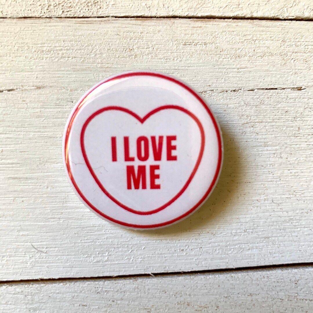 I Love Me Pin, Badge, Magnet - Etsy