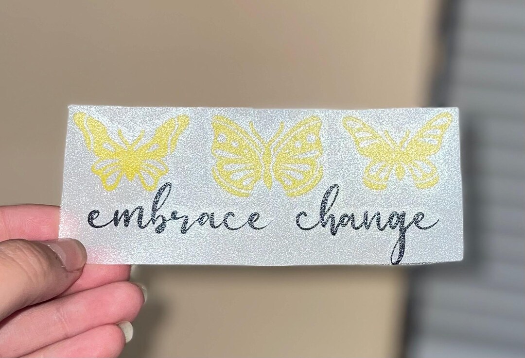 Embrace Change Butterfly Decal Vinyl Sticker Permanent Easily Removable ...