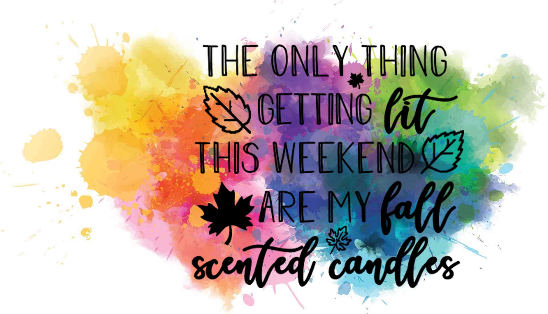Buy The Only Thing Getting Lit This Weekend Are My Fall Scented Candles ...