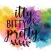 Itty, Bitty, & Pretty Digital PNG File, Digital File - Etsy
