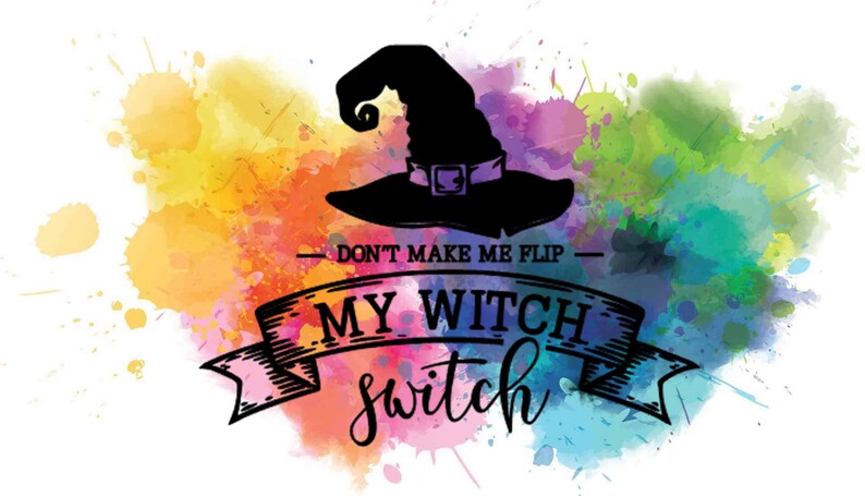 Don't Make Me Flip My Bitch Switch PNG File, Digital File - Etsy