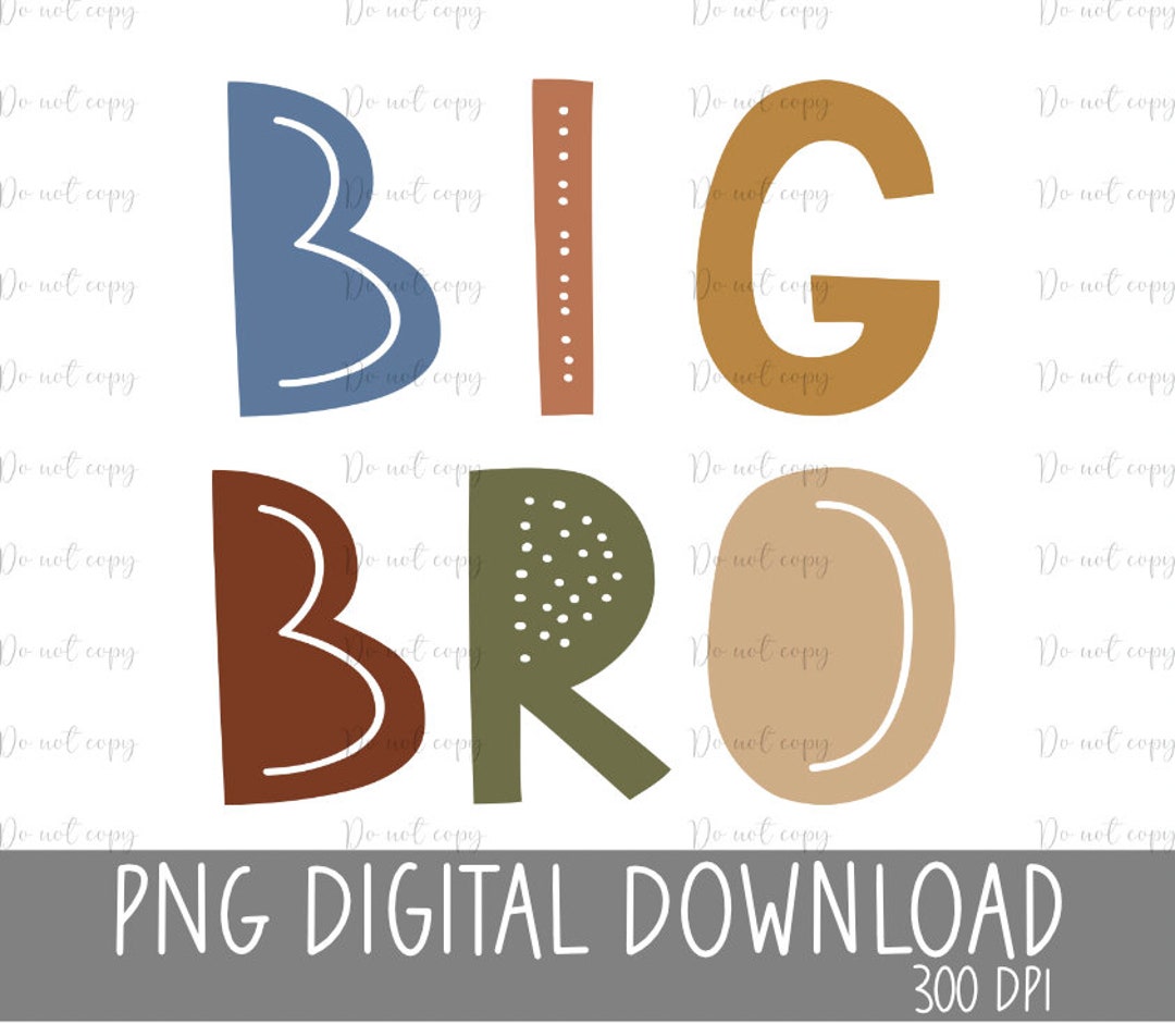 Big Bro PNG Digital Download, Scandi Boho Digital Download, Sublimation ...