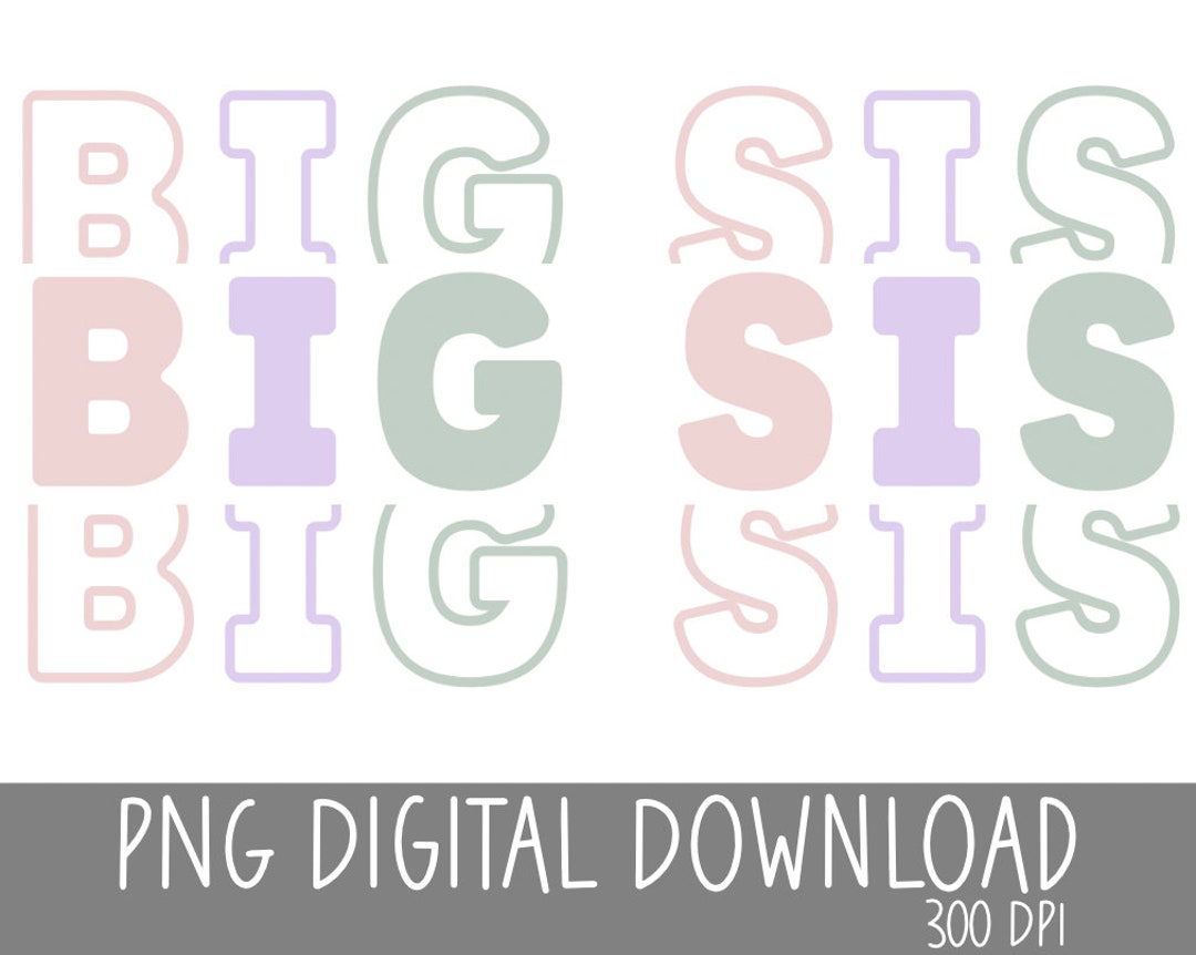 Big Sis PNG Digital Download, Scandi Boho Digital Download, Sublimation ...