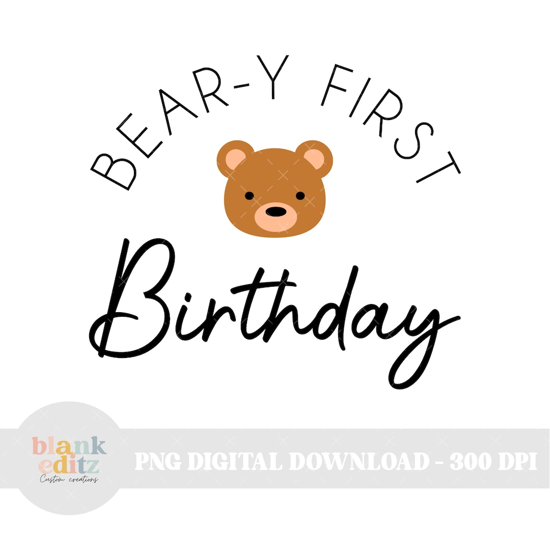 Beary First Birthday PNG, First Birthday Png, Baby Png, Birthday Shirt ...