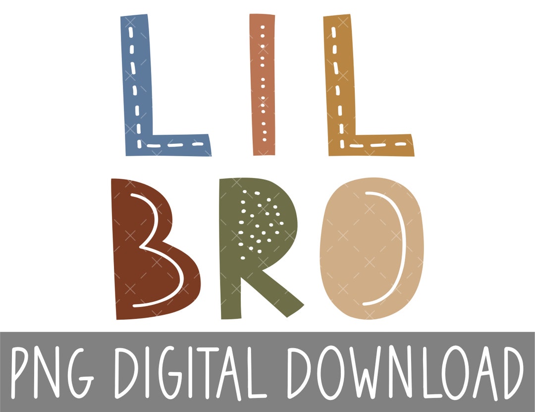 Little Lil Bro PNG Digital Download, Scandi Boho Digital Download ...