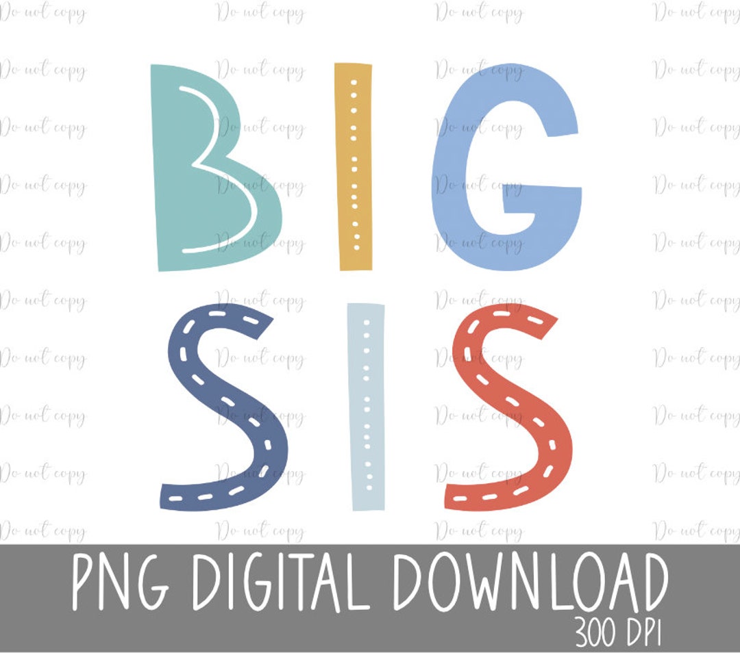 Big Sis, Big Sister, Sibling, PNG Digital Download, Digital Download ...