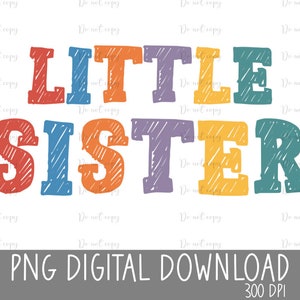 Little Sister PNG Digital Download, Little Sister Wording, Boho Digital ...