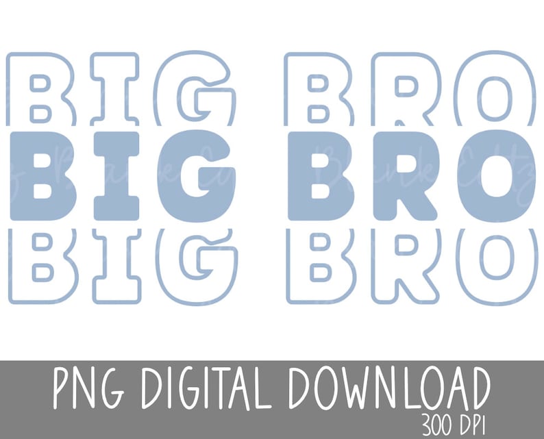 Big Bro PNG Digital Download Big Brother PNG Sublimation - Etsy