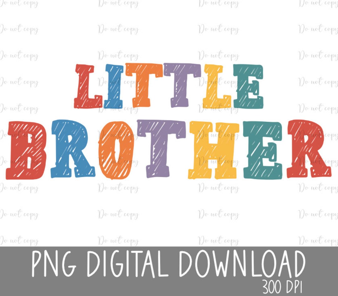 Little Brother PNG Digital Download, Little Brother Wording, Boho ...