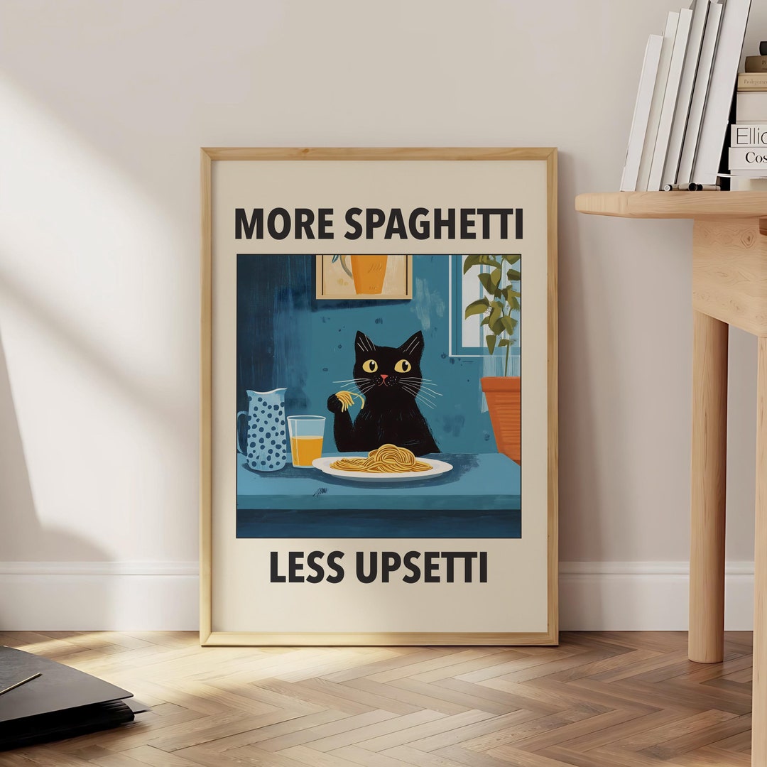 More Spaghetti Less Upsetti Cat Poster, Italian Kitchen Print, Funny ...
