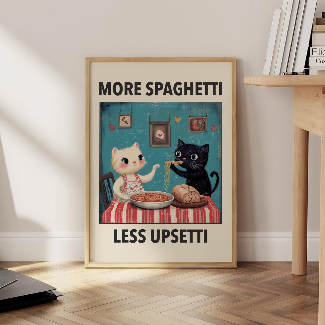 More Spaghetti Less Upsetti Cat Poster, Italian Kitchen Print, Funny ...
