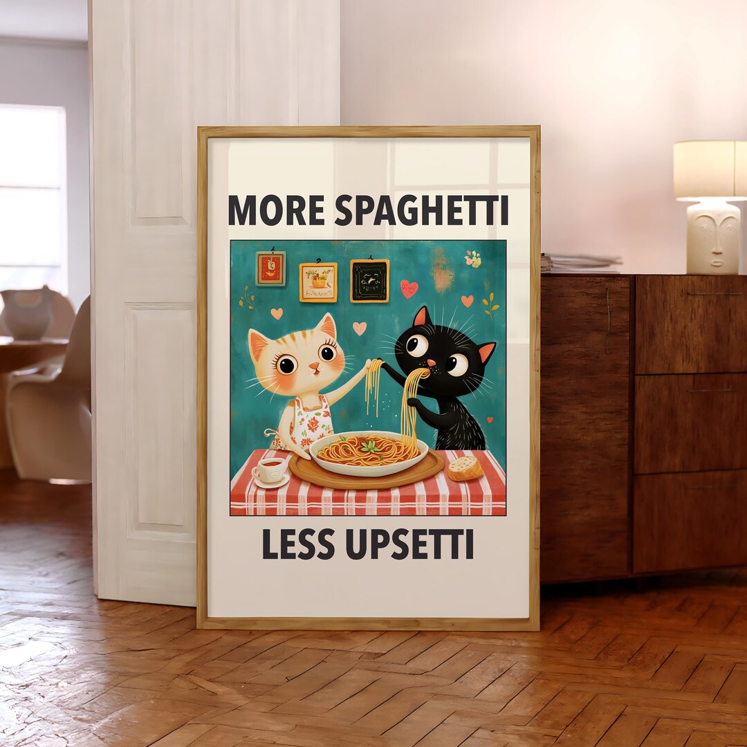 More Spaghetti Less Upsetti Cat Poster, Italian Kitchen Print, Funny ...