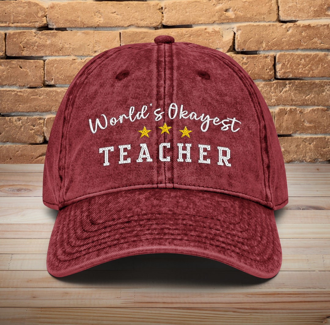 World's Okayest Teacher Hat • Funny Teacher Hat • Teacher Embroidered ...