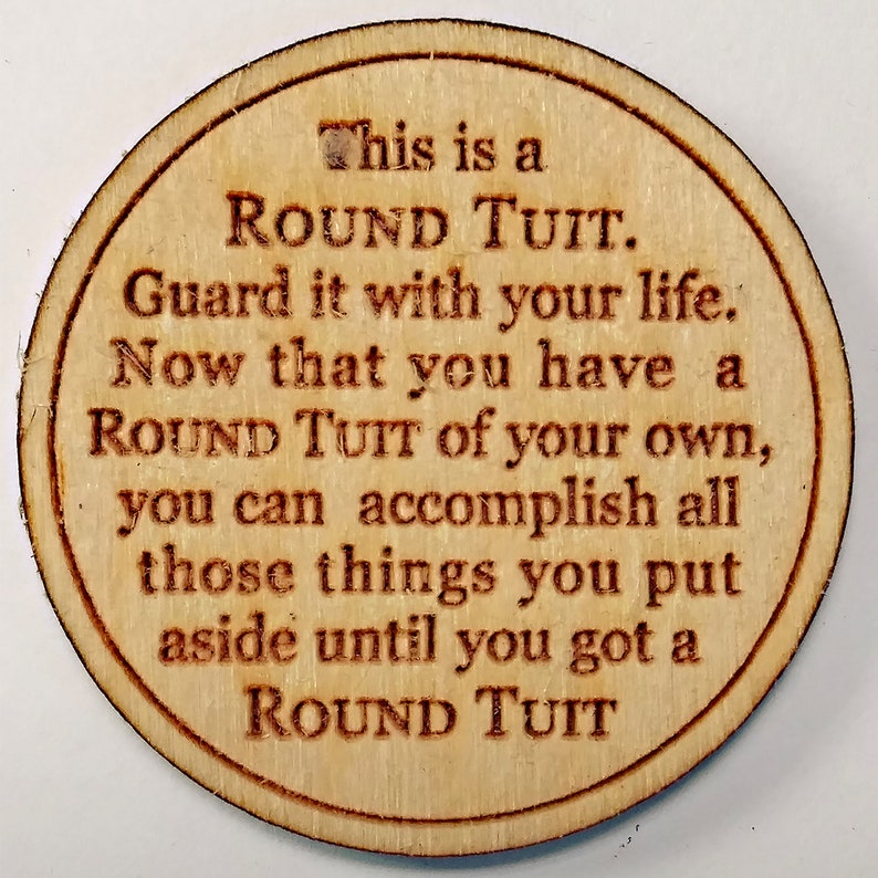 5 Round Tuits Get A Round Tuit Guard It With Your Life - Etsy