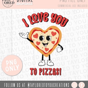 Love You to Pizzas Valentines PNG, Digital PNG File, Sublimation Shirt ...