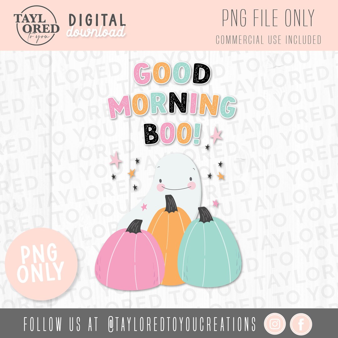 Good Morning Boo Halloween PNG - Halloween Sublimation Design Download ...