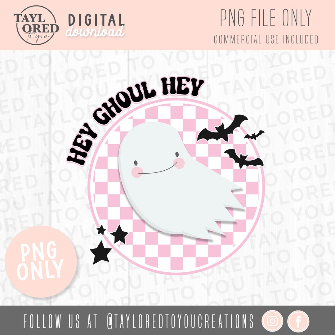 Hey Ghoul Hey Halloween PNG - Halloween Sublimation Design Download ...