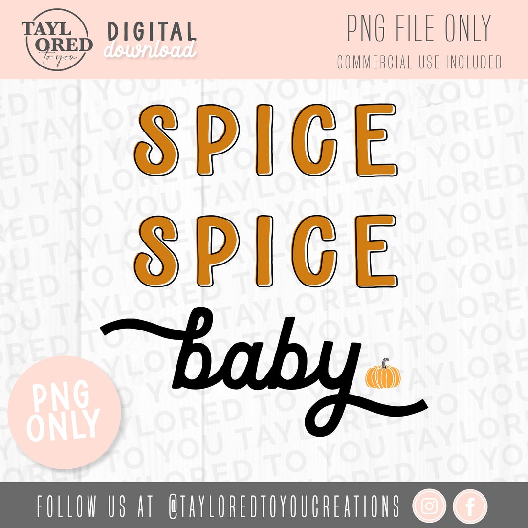 Spice Spice Baby PNG- Fall Sublimation Design Download - Pumpkin Spice ...