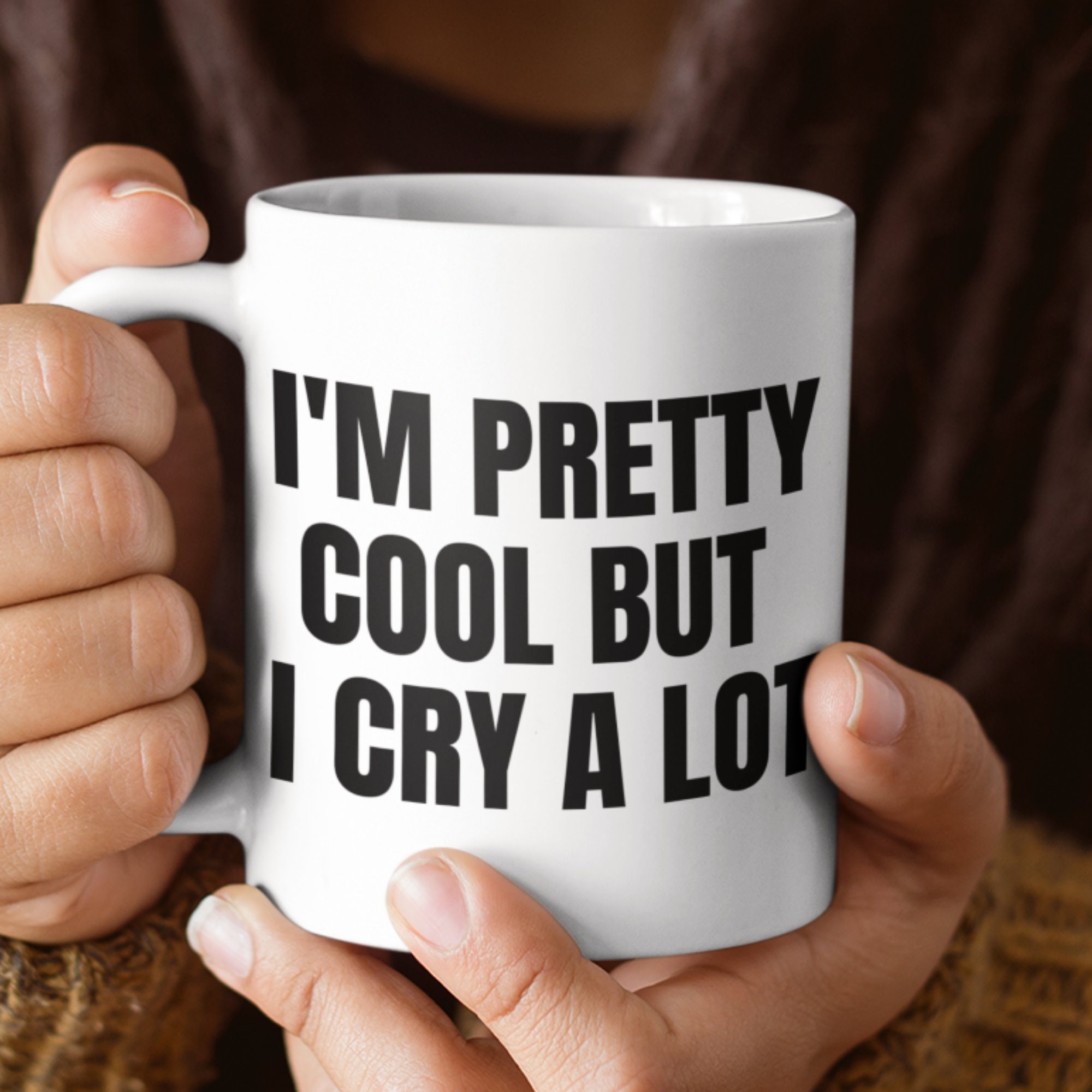 Emotional Friend Gift Funny Coffee Mug I Cry A Lot mug | Etsy