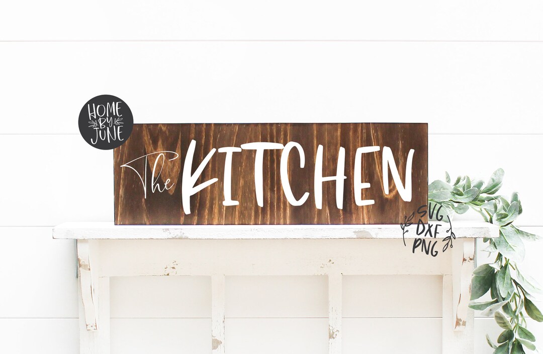 DIGITAL FILES Svg, Dxf, Png the Kitchen Hand Lettered Farmhouse Cut ...