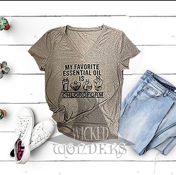My Favorite Essential Oil is Chloroform Shirt | Etsy