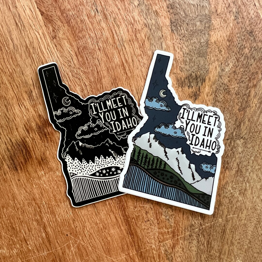 Idaho Sticker, I'll Meet You in Idaho, Sawtooth Mountains Sticker ...