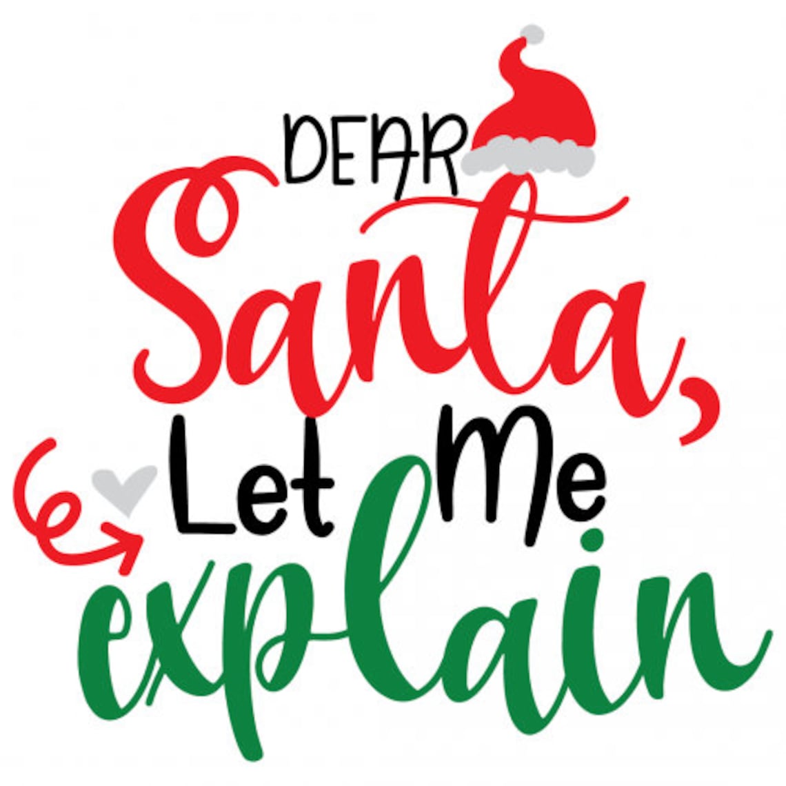 Dear Santa Let Me Explain Digital Download Png Svg For Cricut Etsy