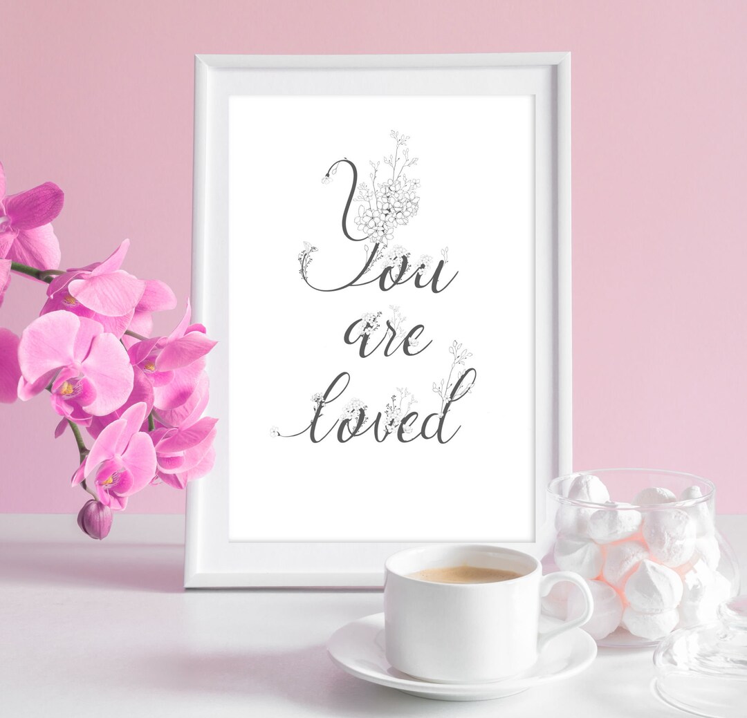 You Are Loved Printable, You Are Loved Sign, Love Wall Decor, Love Wall ...