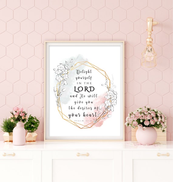 Delight Yourself in the Lord Printable Psalm 37:4 Scripture | Etsy