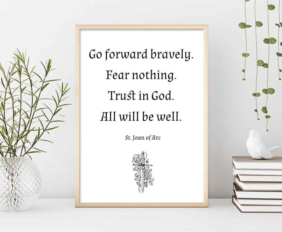 St Joan of Arc Quote Printable, Go Forward Bravely, Joan of Arc Wall ...