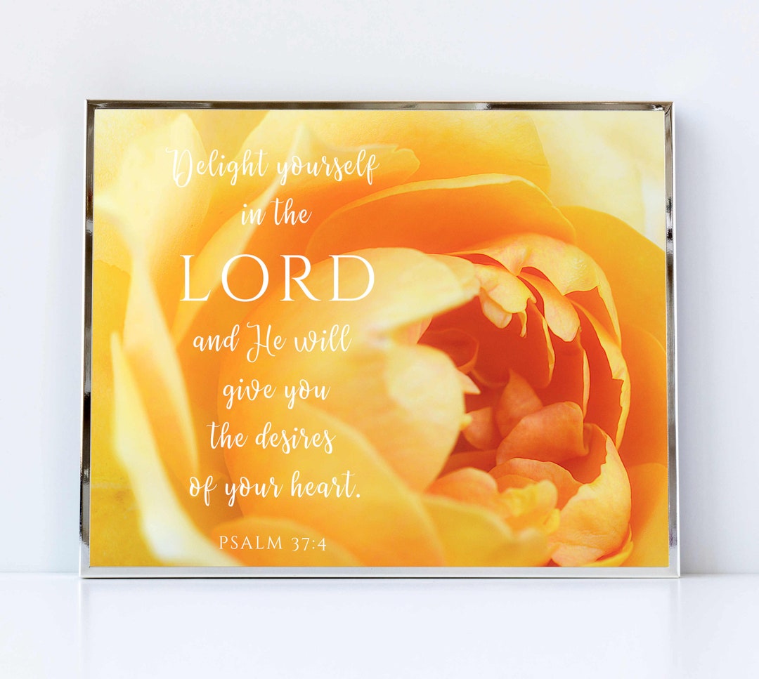 Delight Yourself in the Lord Printable, Psalm 37:4, Scripture Wall ...