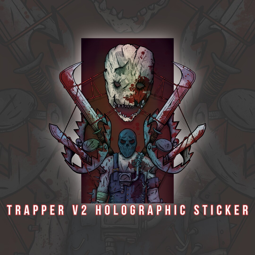 Dead by Daylight the Trapper V2 HOLOGRAPHIC Sticker - Etsy